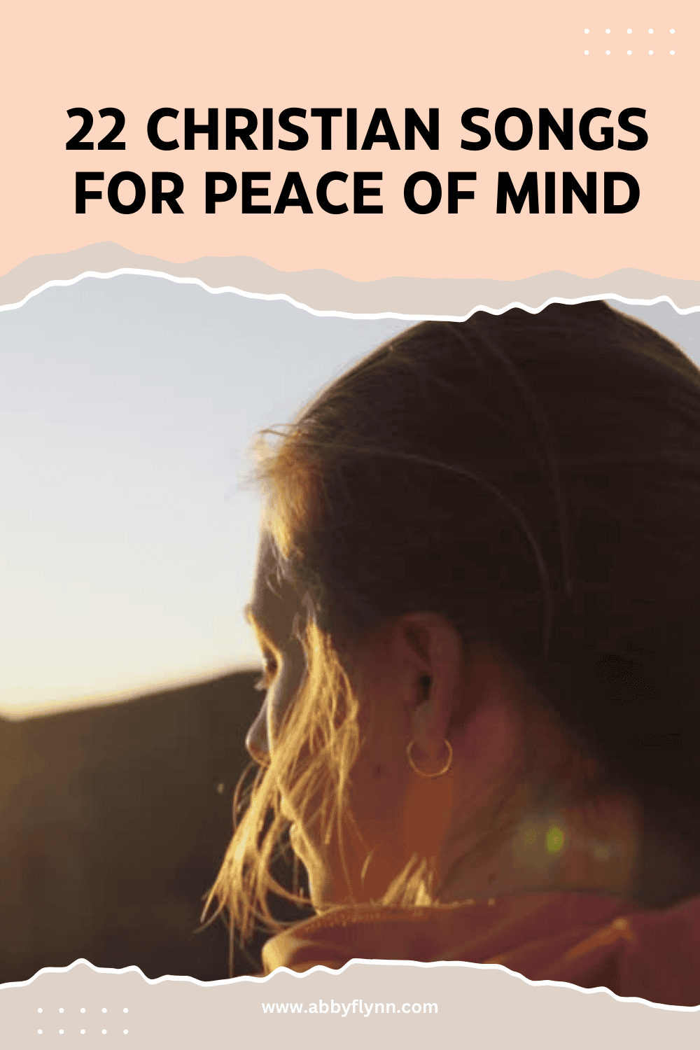 22 Best Christian Songs for Peace of Mind - Abby Flynn